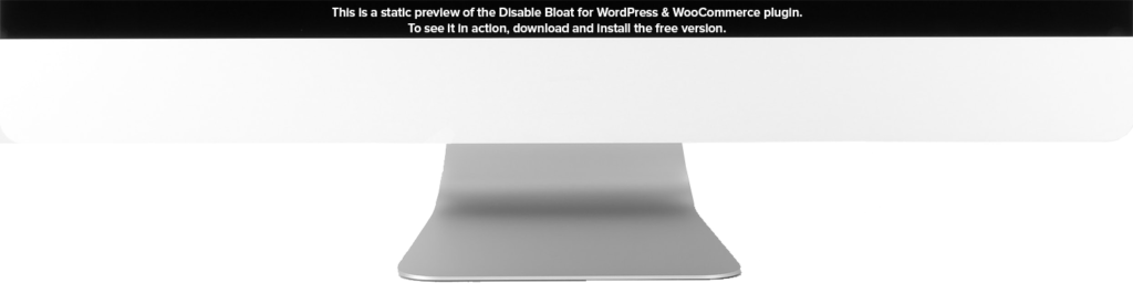 Disable Bloat For Wordpress And Woocommerce